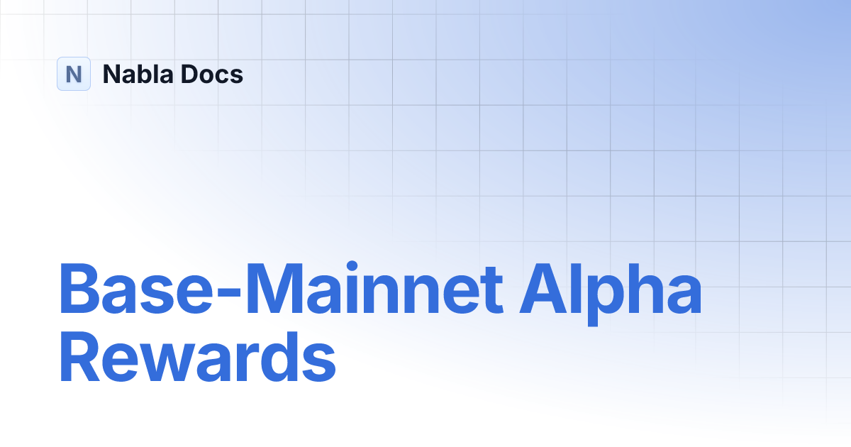 Base-Mainnet Alpha Rewards | Nabla Docs