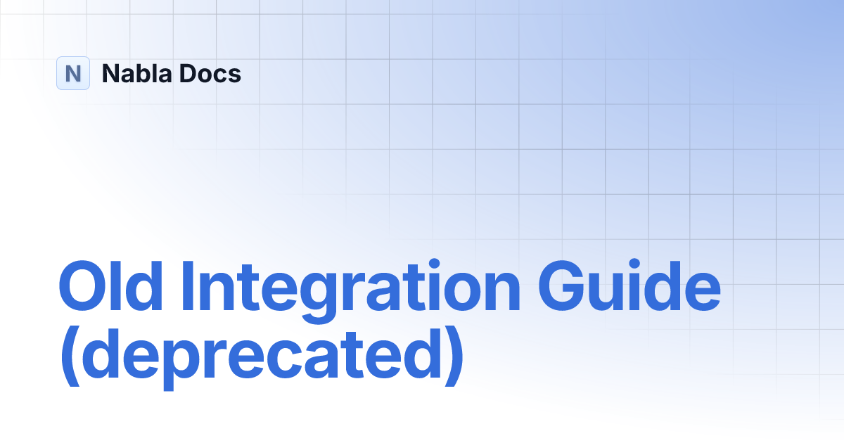 Integration Guide (deprecated) | Nabla Docs