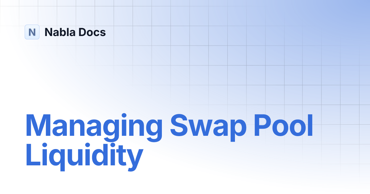 Managing Swap Pool Liquidity | Nabla Docs