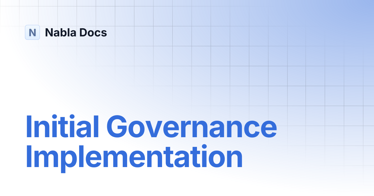 Initial Governance Implementation | Nabla Docs