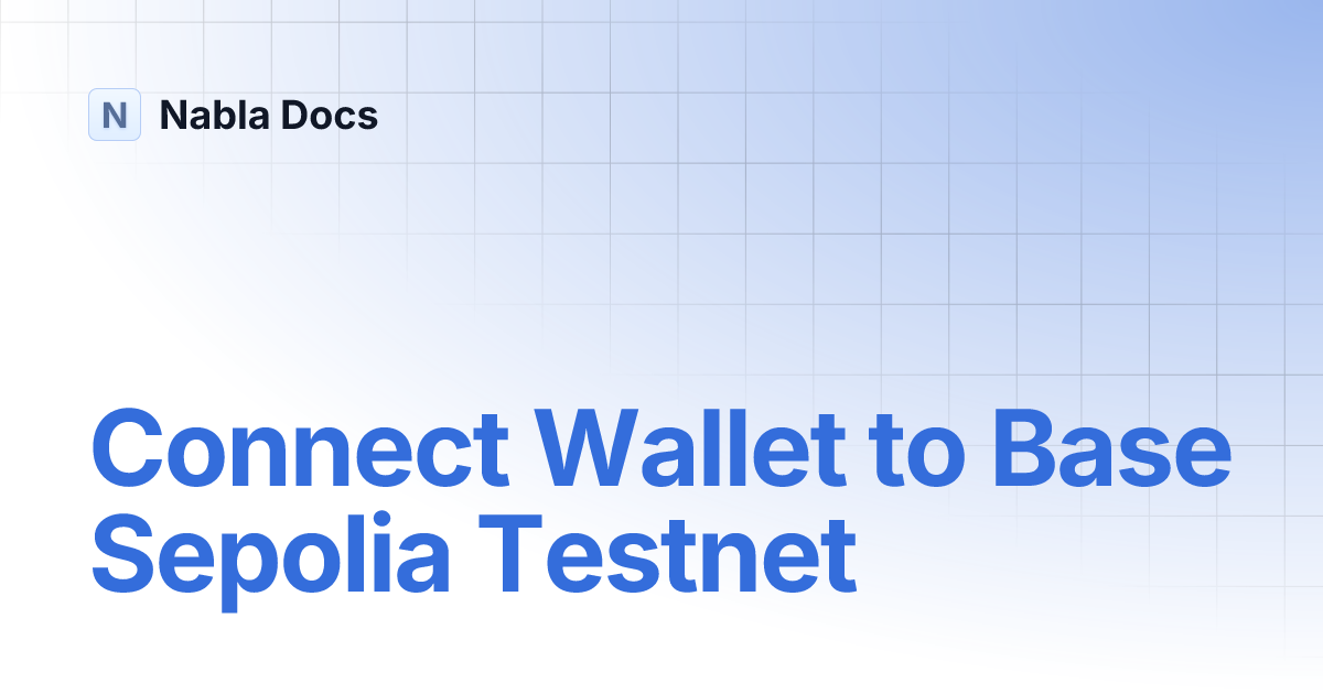 Connect Wallet to Base Sepolia Testnet | Nabla Docs