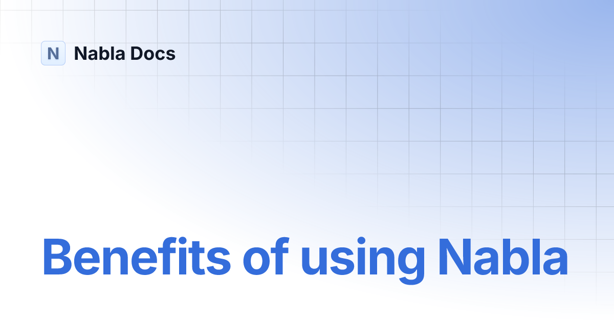 Benefits of using Nabla | Nabla Docs